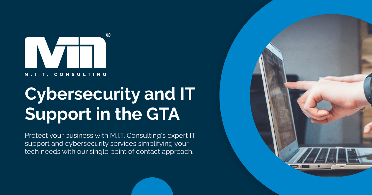 Cybersecurity | IT Support Services Toronto | MIT Consulting